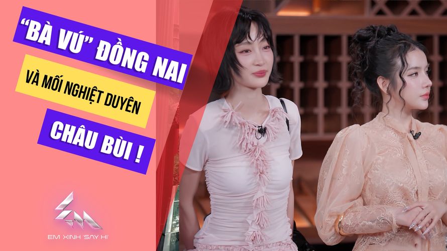 "Bà Vú" Đồng Nai Và Mối Nghiệt Duyên Châu Bùi_EXSH | MyTV