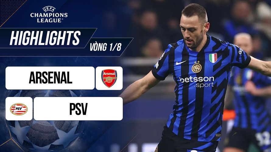 Arsenal vs PSV - UEFA Champions League 2024/25 - Vòng 1/8 lượt về | MyTV